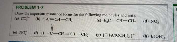 Solved PROBLEM 1-7 Draw the important resonance forms for | Chegg.com