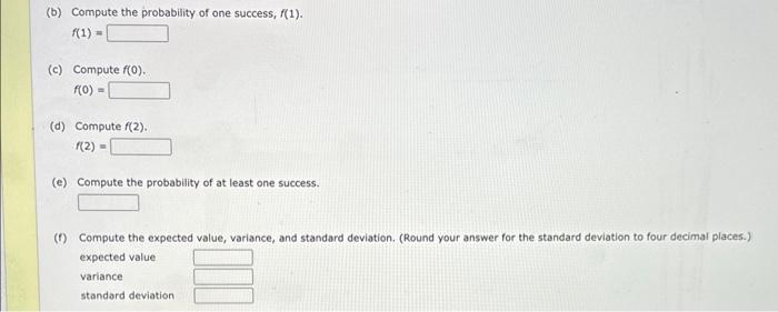 Solved p=0.3.(b) Compute the probability of one success, | Chegg.com
