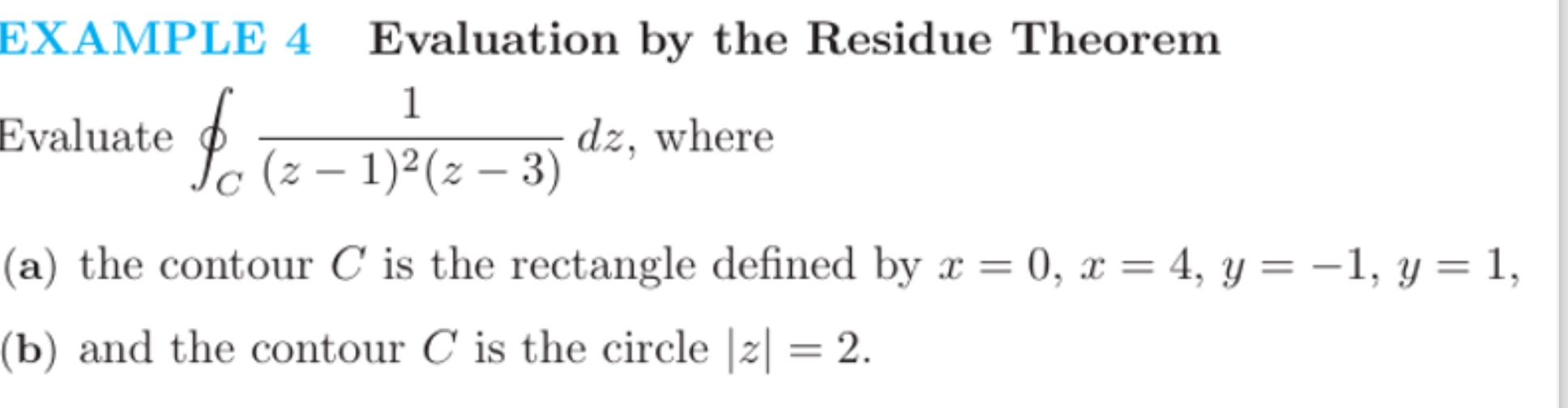 Solved EXAMPLE 4 ﻿Evaluation by the Residue Theorem Evaluate | Chegg.com