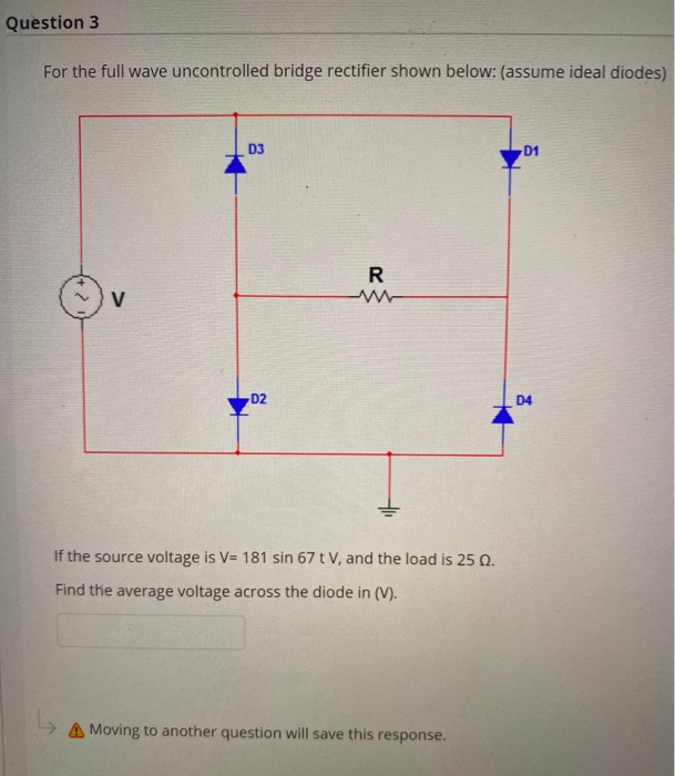 Solved Question 3 For the full wave uncontrolled bridge | Chegg.com
