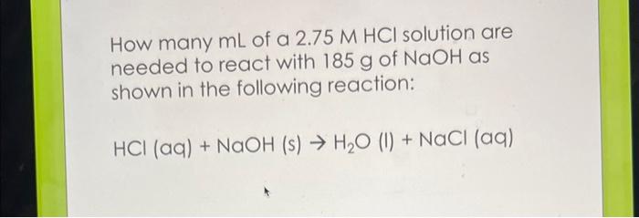 Solved How many mL of a 2.75MHCl solution are needed to | Chegg.com