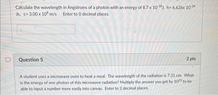 Solved Calculate the wavelength in Angstroms of a photon | Chegg.com