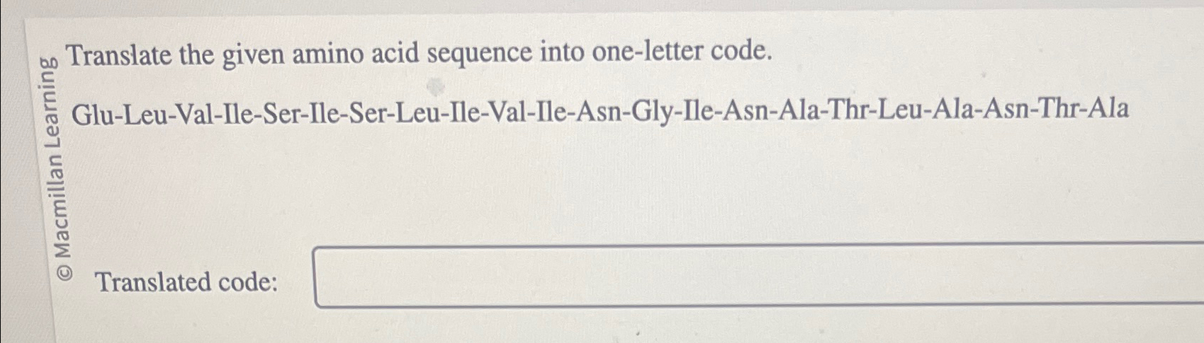 Solved Translate the given amino acid sequence into | Chegg.com