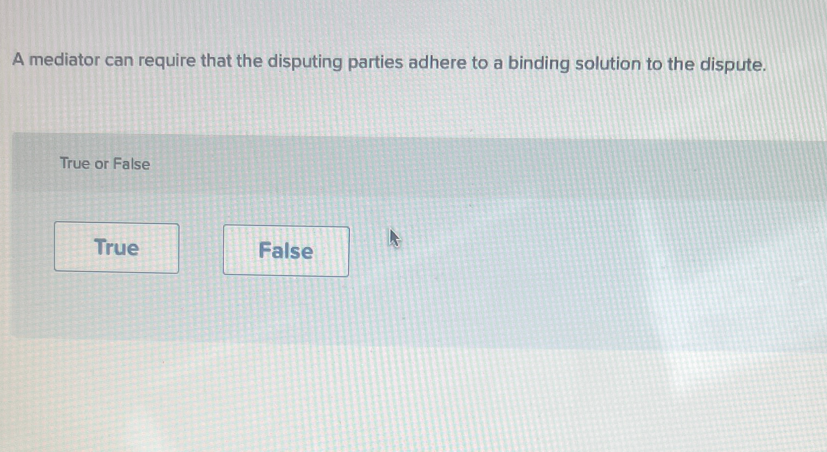 Solved A mediator can require that the disputing parties | Chegg.com