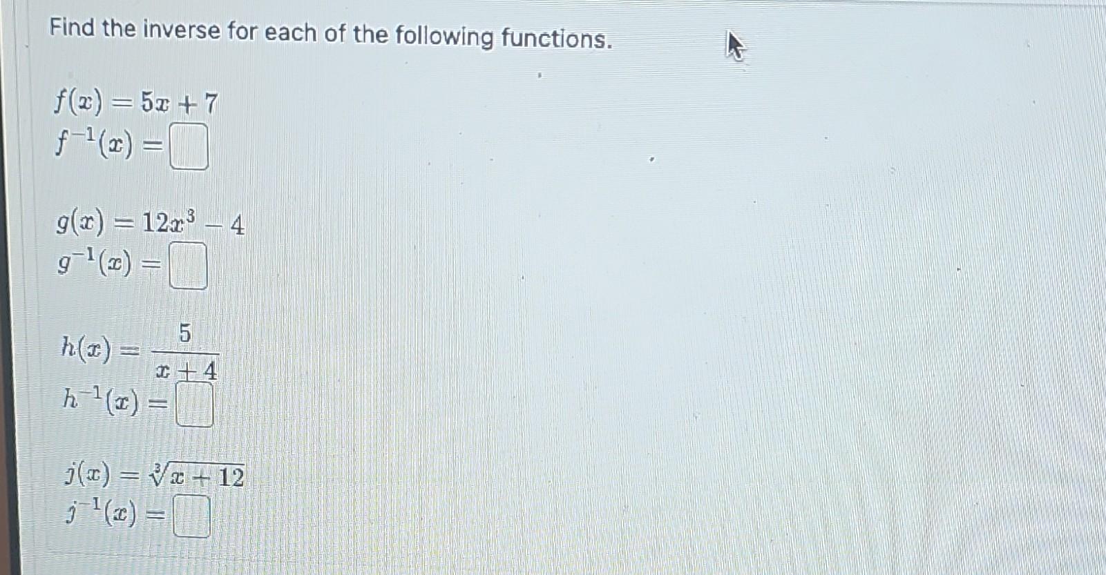 Solved Find the inverse for each of the following functions. | Chegg.com