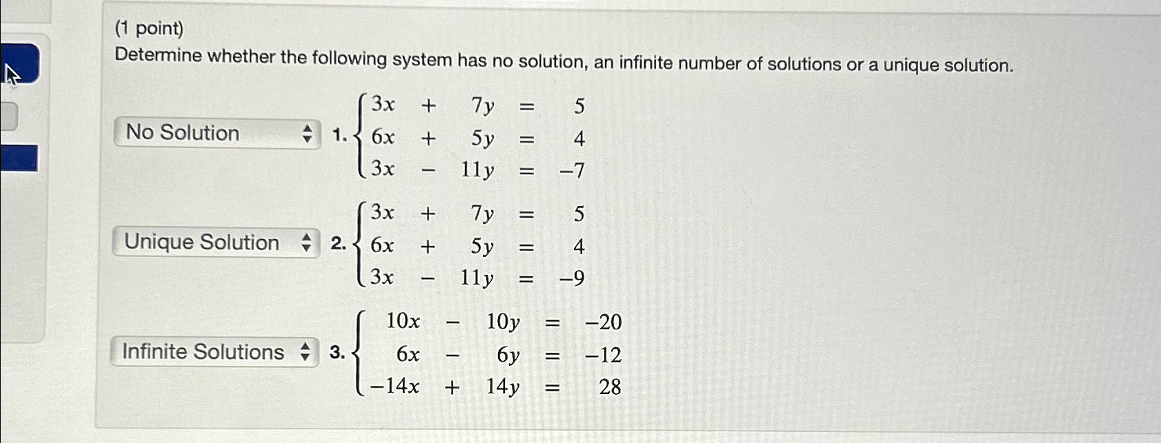 Solved (1 ﻿point)Determine whether the following system has | Chegg.com