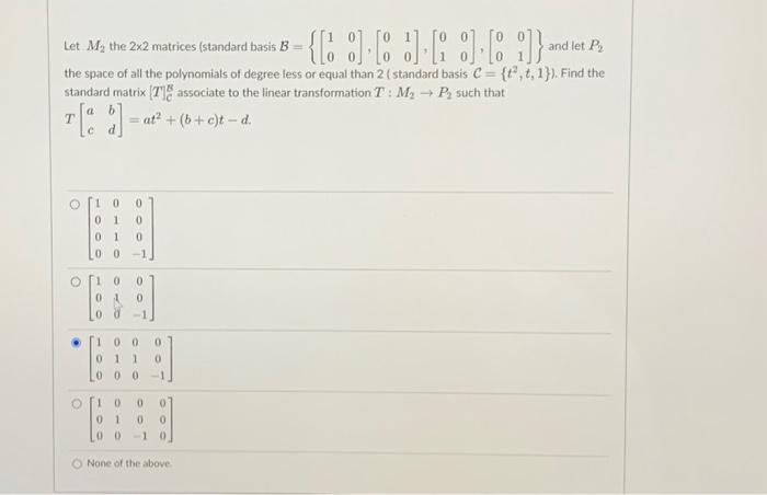 Solved Let M2 the 2×2 matrices (standard basis | Chegg.com