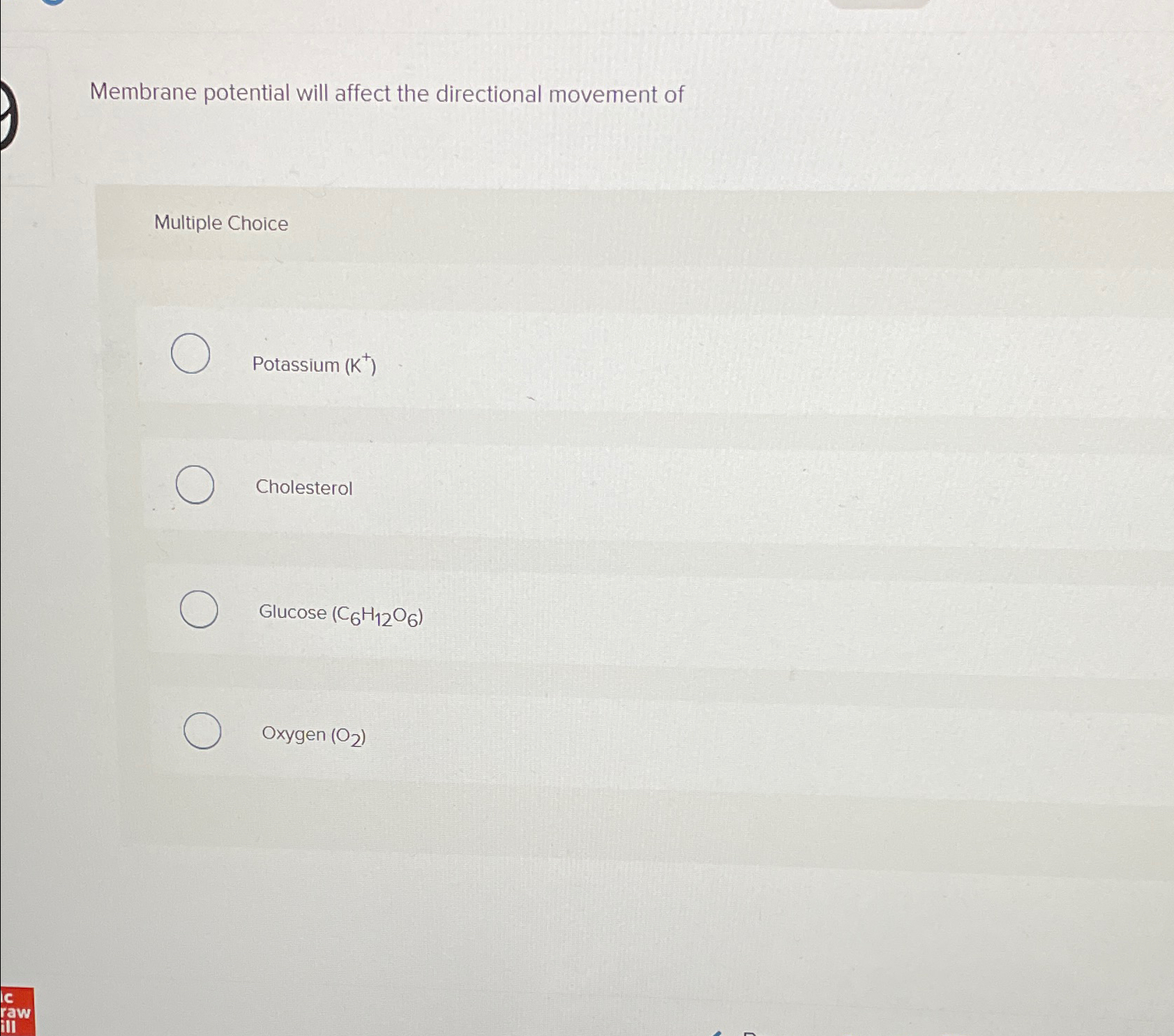 Solved Membrane potential will affect the directional | Chegg.com