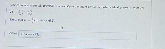 Solved The canonical ensemble partition function Q for a | Chegg.com