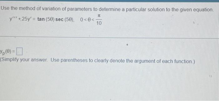 Solved Use the method of variation of parameters to | Chegg.com