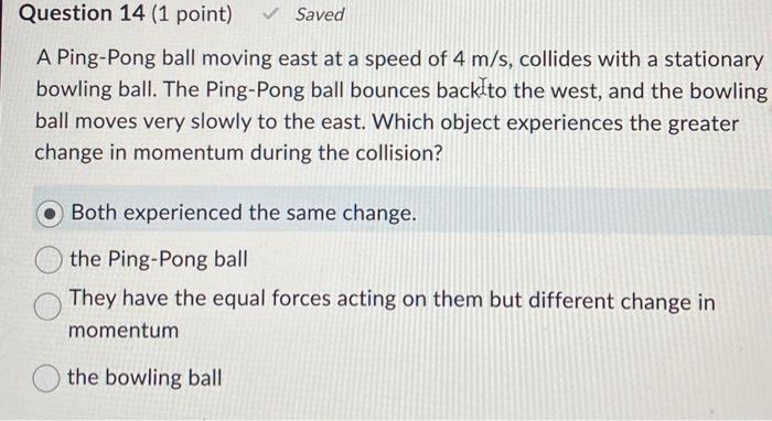 Solved A Ping-Pong ball moving east at a speed of 4 m/s, | Chegg.com