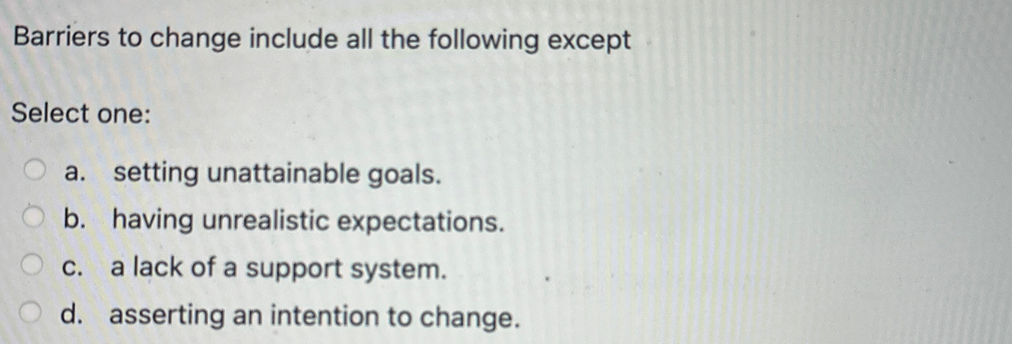Solved Barriers to change include all the following | Chegg.com