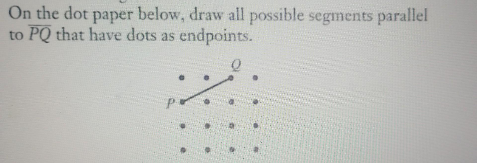 Solved On the dot paper below, draw all possible segments | Chegg.com