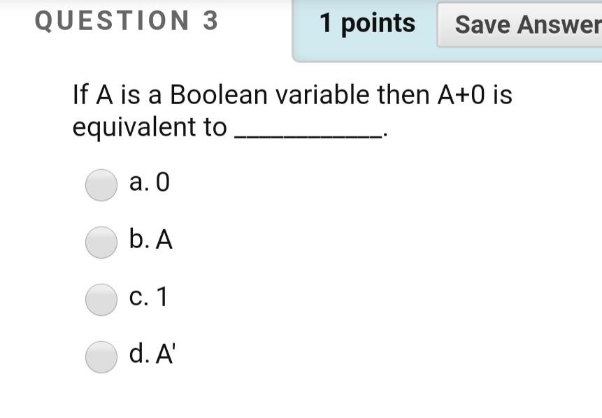 Solved QUESTION 3 1 points Save Answer If A is a Boolean | Chegg.com