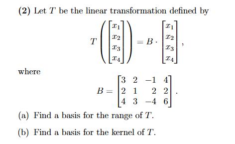 Solved (2) ﻿Let T be ﻿the linear transformation defined | Chegg.com