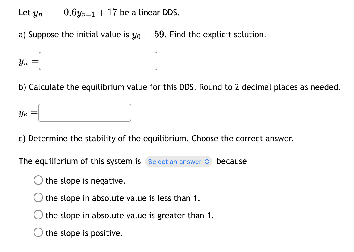 Solved Let yn=-0.6yn-1+17 ﻿be a linear DDS.a) ﻿Suppose the | Chegg.com
