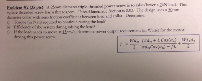 Solved Problem #2 (35 pts): A 25mm diameter triple-threaded | Chegg.com