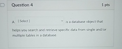 Solved Question 41 ﻿ptsA ﻿is a database object that helps | Chegg.com