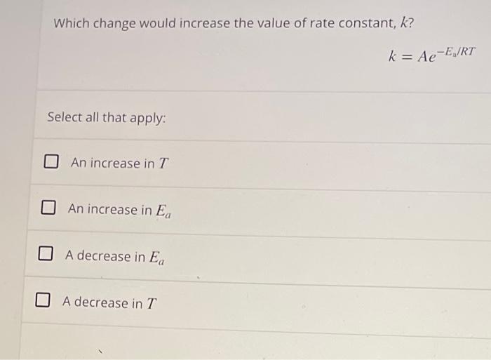 Solved Which change would increase the value of rate | Chegg.com