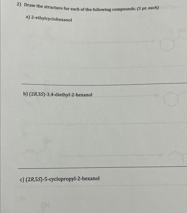 Solved 2) Draw the structure for each of the following | Chegg.com
