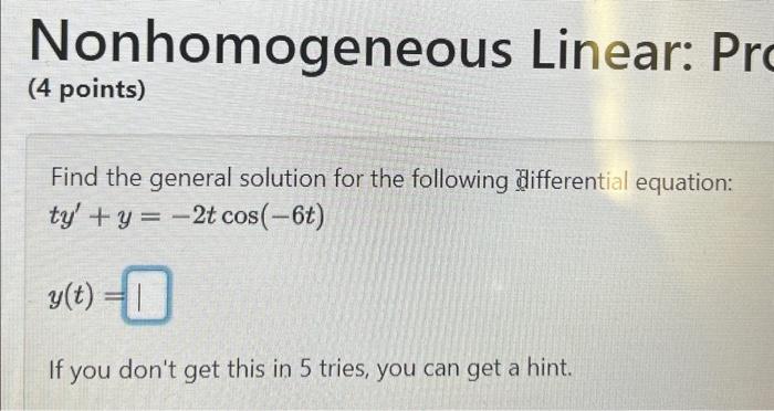 Solved Nonhomogeneous Linear: Pr (4 points) Find the general | Chegg.com