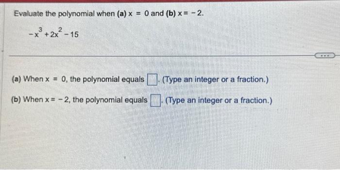 Solved Evaluate the polynomial when (a) x = 0 and (b) x = | Chegg.com