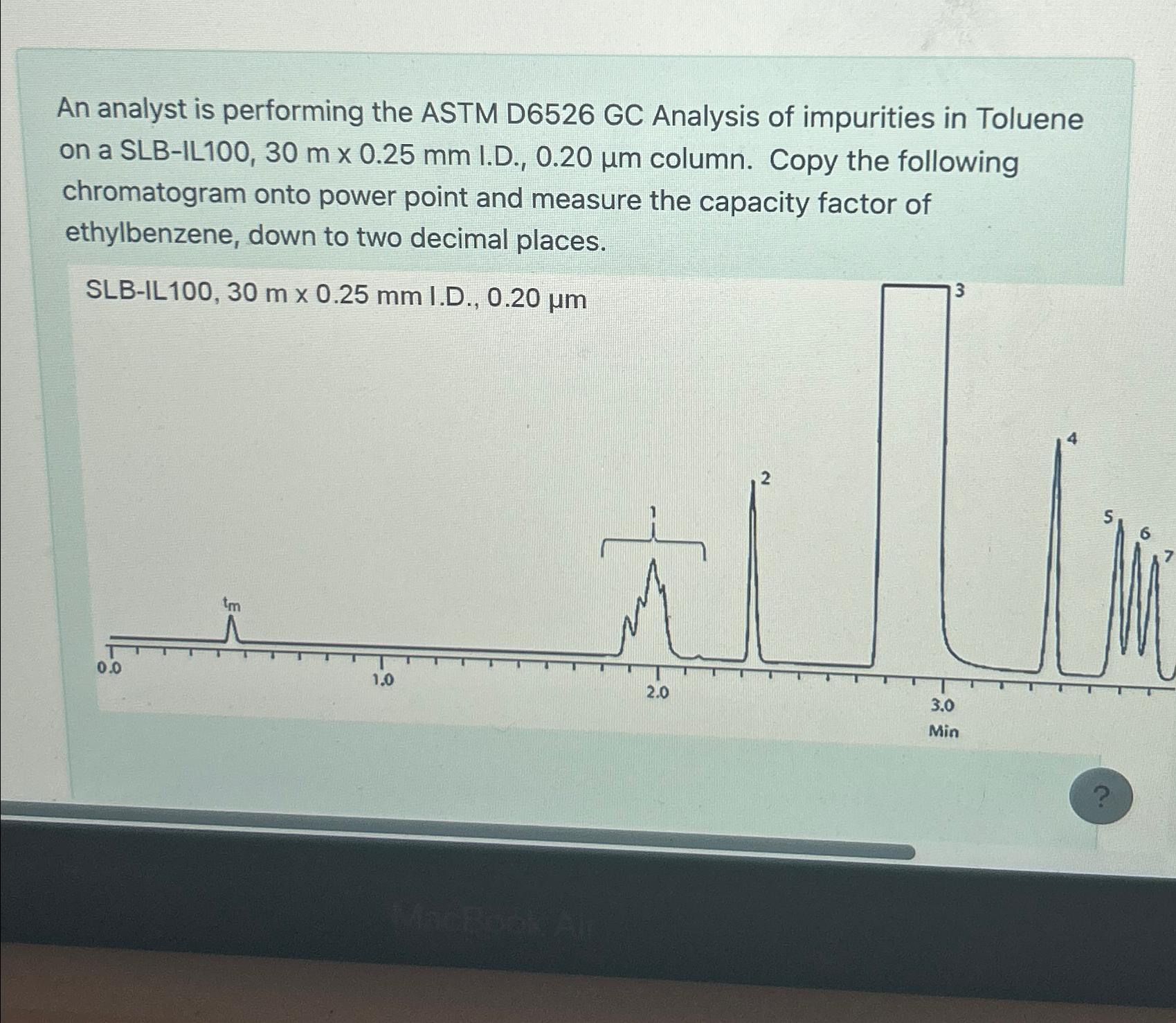 Solved An analyst is performing the ASTM D6526 ﻿GC Analysis | Chegg.com