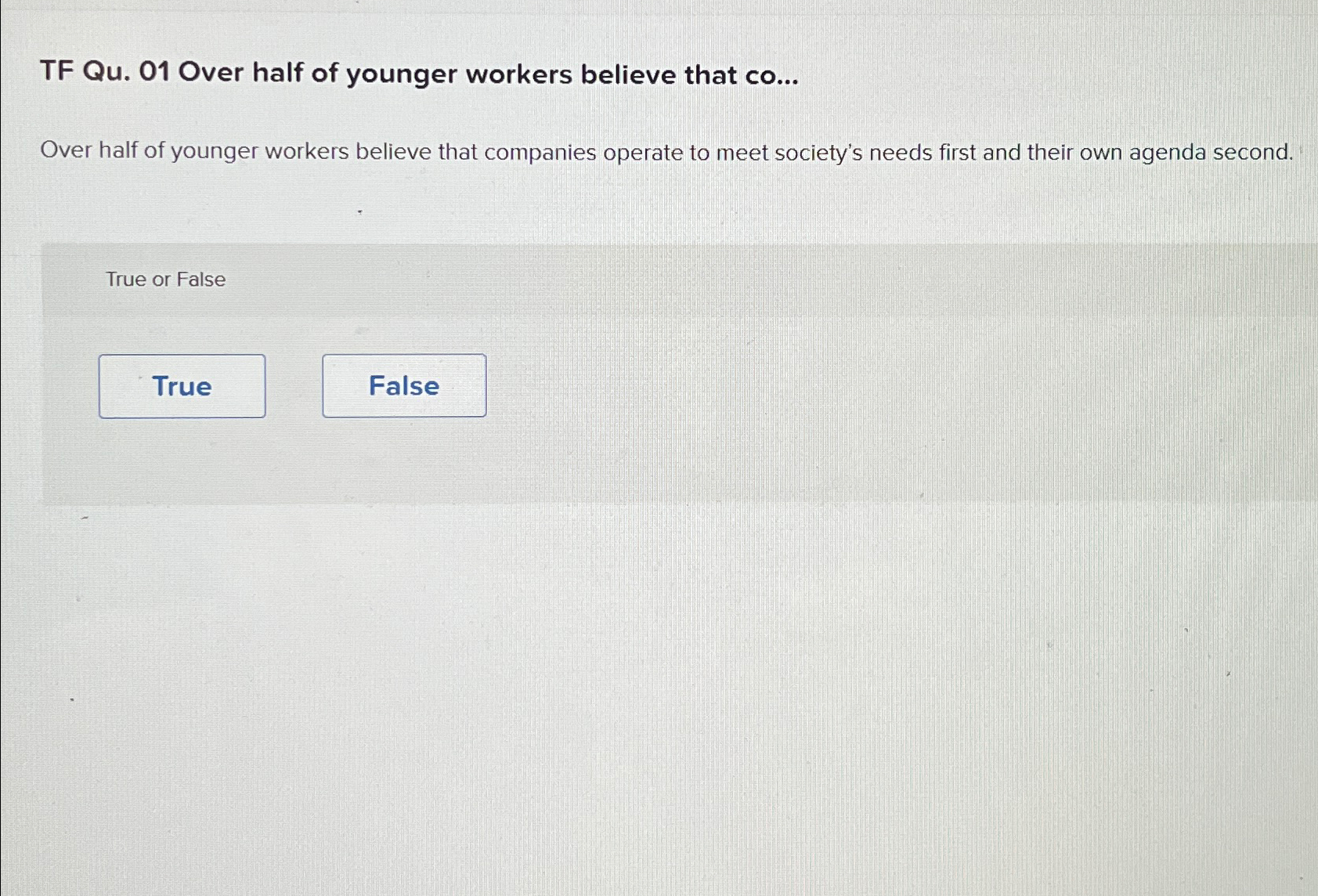 Solved TF Qu. 01 ﻿Over half of younger workers believe that | Chegg.com