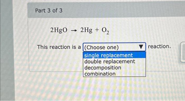 Solved 2HgO→2Hg+O2 This reaction is a | Chegg.com