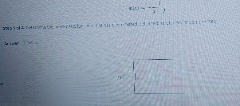 m(x)=-1x-3Step 1 ﻿of 4 ﻿: Determine the more basic | Chegg.com