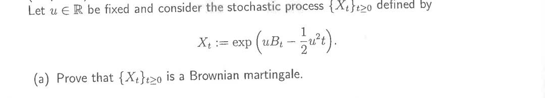 Solved Let u∈R be fixed and consider the stochastic process | Chegg.com