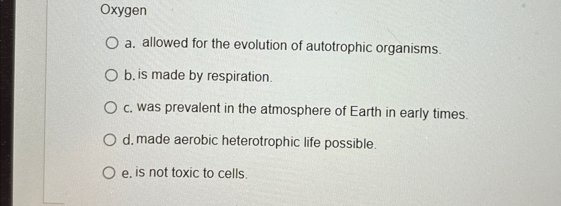 Solved Oxygena. ﻿allowed for the evolution of autotrophic | Chegg.com