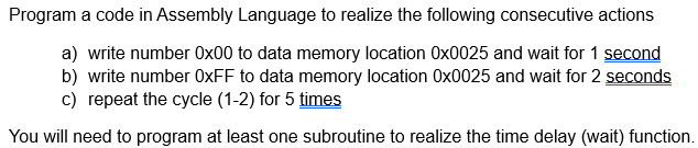 Solved Program a code in Assembly Language to realize the | Chegg.com