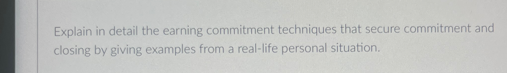 Solved Explain in detail the earning commitment techniques | Chegg.com
