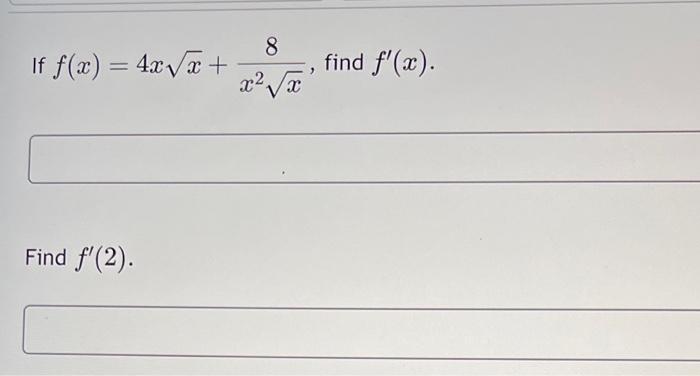 Solved If f(x)=4xx+x2x8 Find f′(2). | Chegg.com