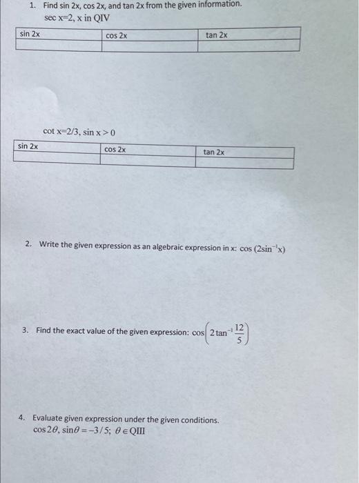 Solved 1. Find sin2x,cos2x, and tan2x from the given | Chegg.com