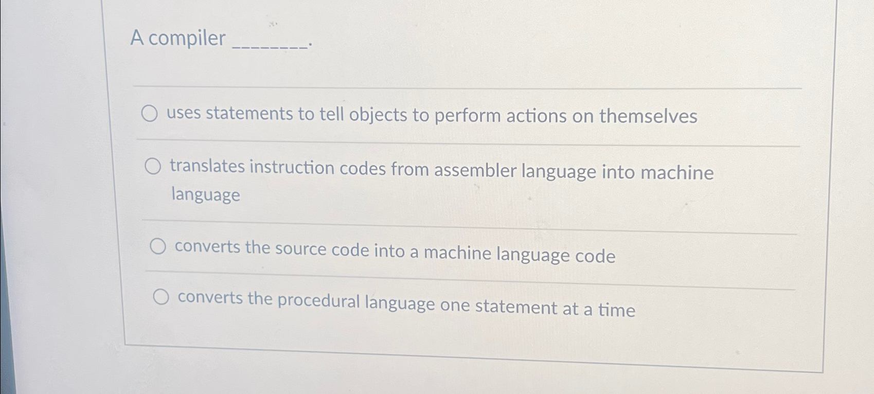 A compiler q,uses statements to tell objects to | Chegg.com
