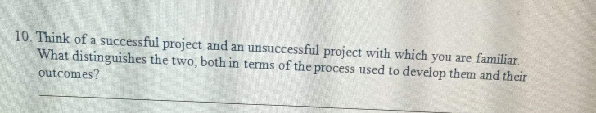 Solved 0. Think of a successful project and an unsuccessful | Chegg.com