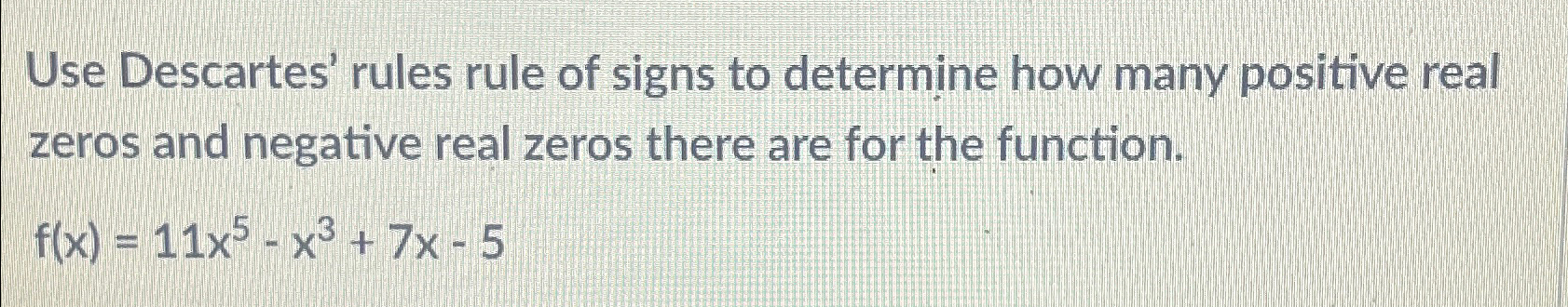 Solved Use Descartes' rules rule of signs to determine how | Chegg.com