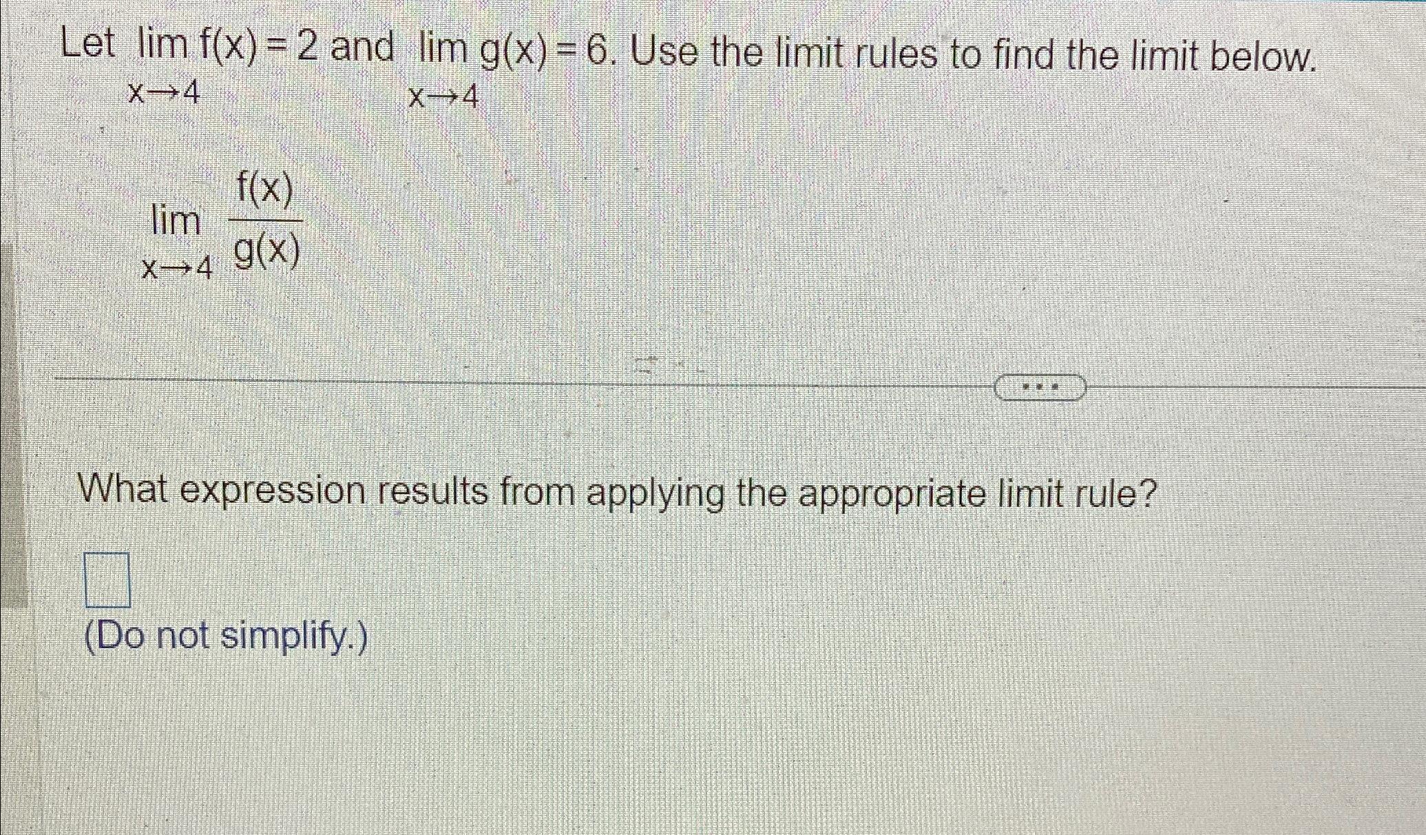 Solved Let Limx→4f X 2 ﻿and Limx→4g X 6 ﻿use The Limit