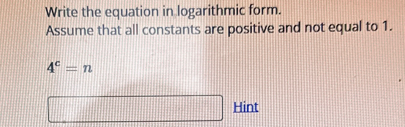 Solved Write the equation in logarithmic form.Assume that | Chegg.com