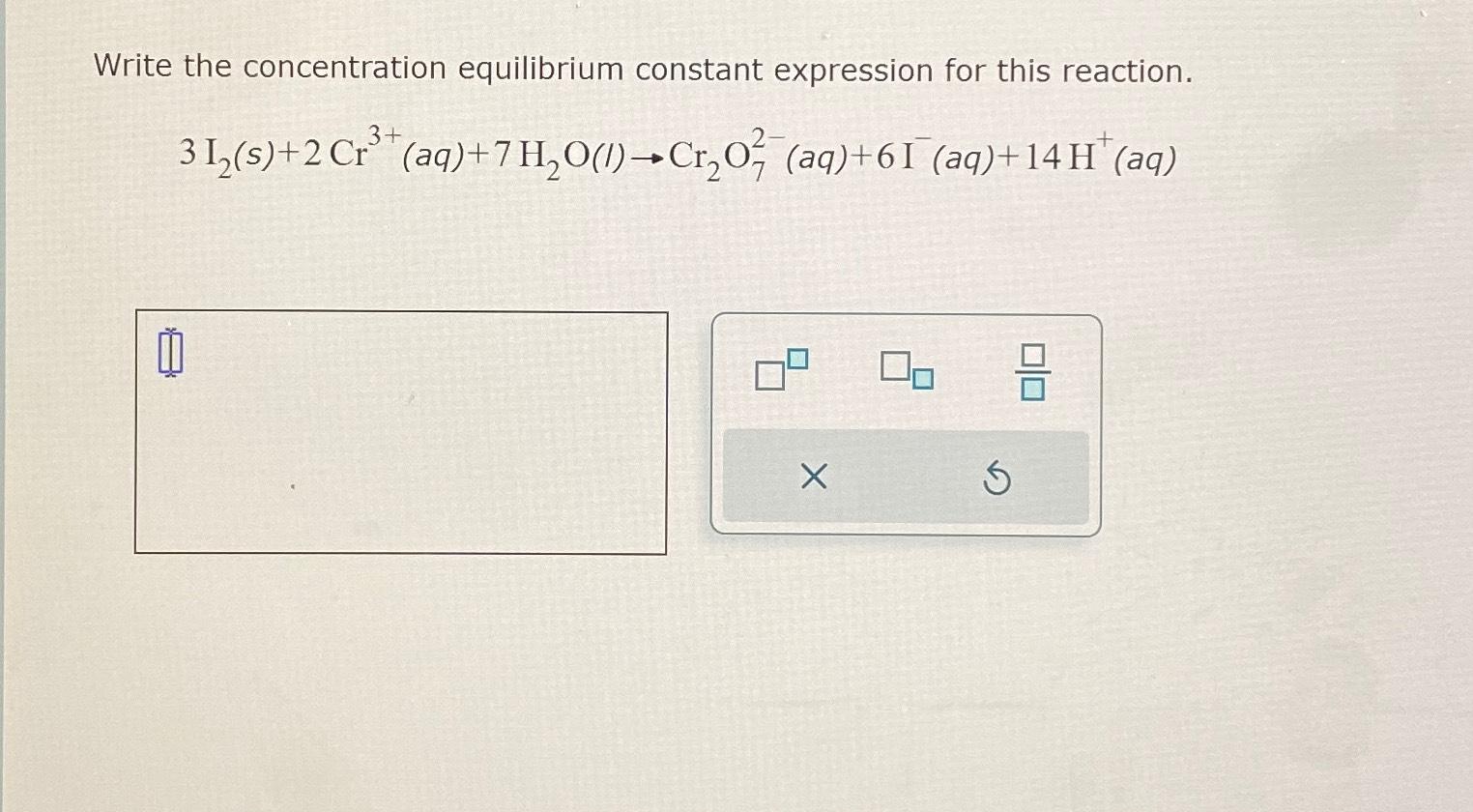 Solved Write the concentration equilibrium constant | Chegg.com