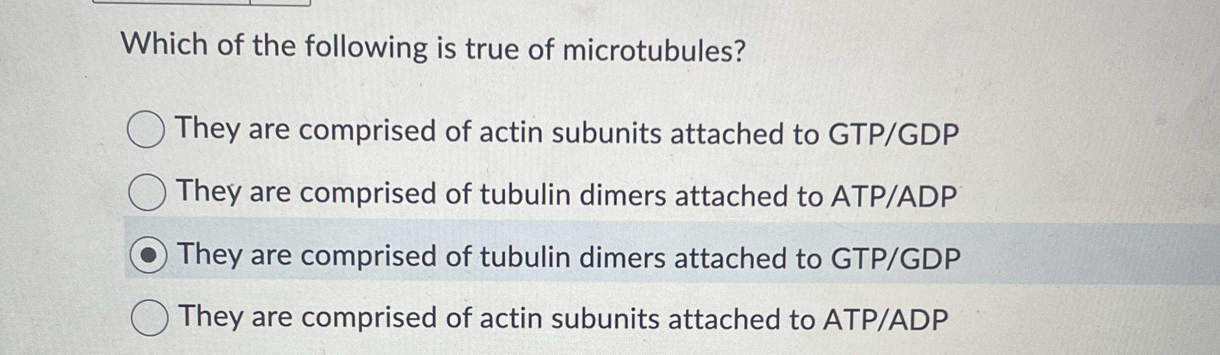 Solved Which of the following is true of microtubules?They | Chegg.com