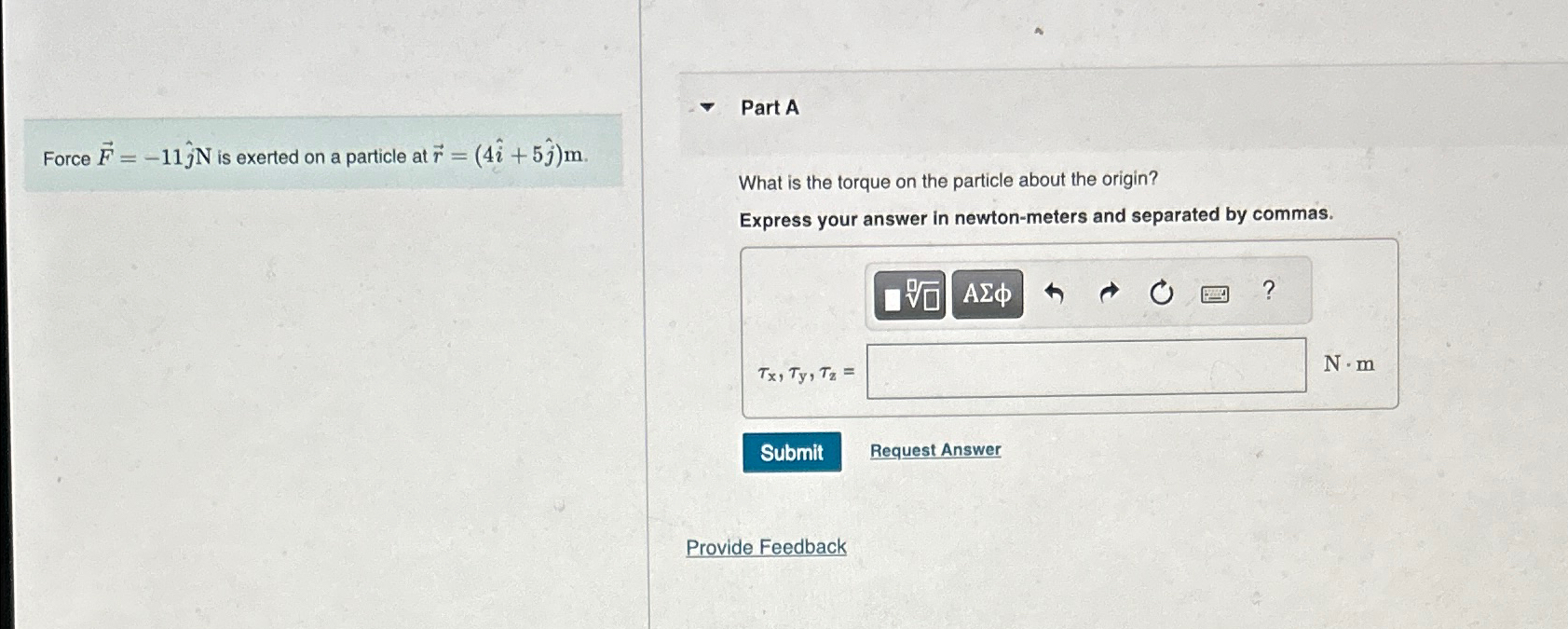 Solved Force vec(F)=-11hat(j)N ﻿is exerted on a particle at | Chegg.com