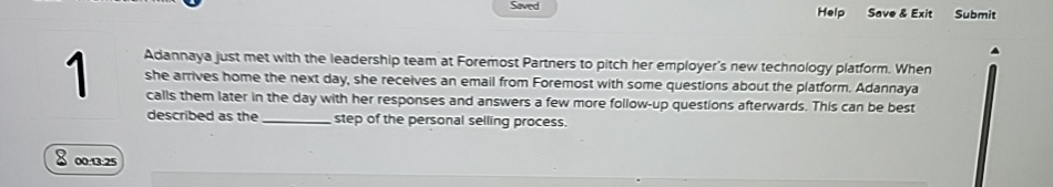 Solved SevedHelpSave & ExitSubmit1Adannaya just met with the | Chegg.com