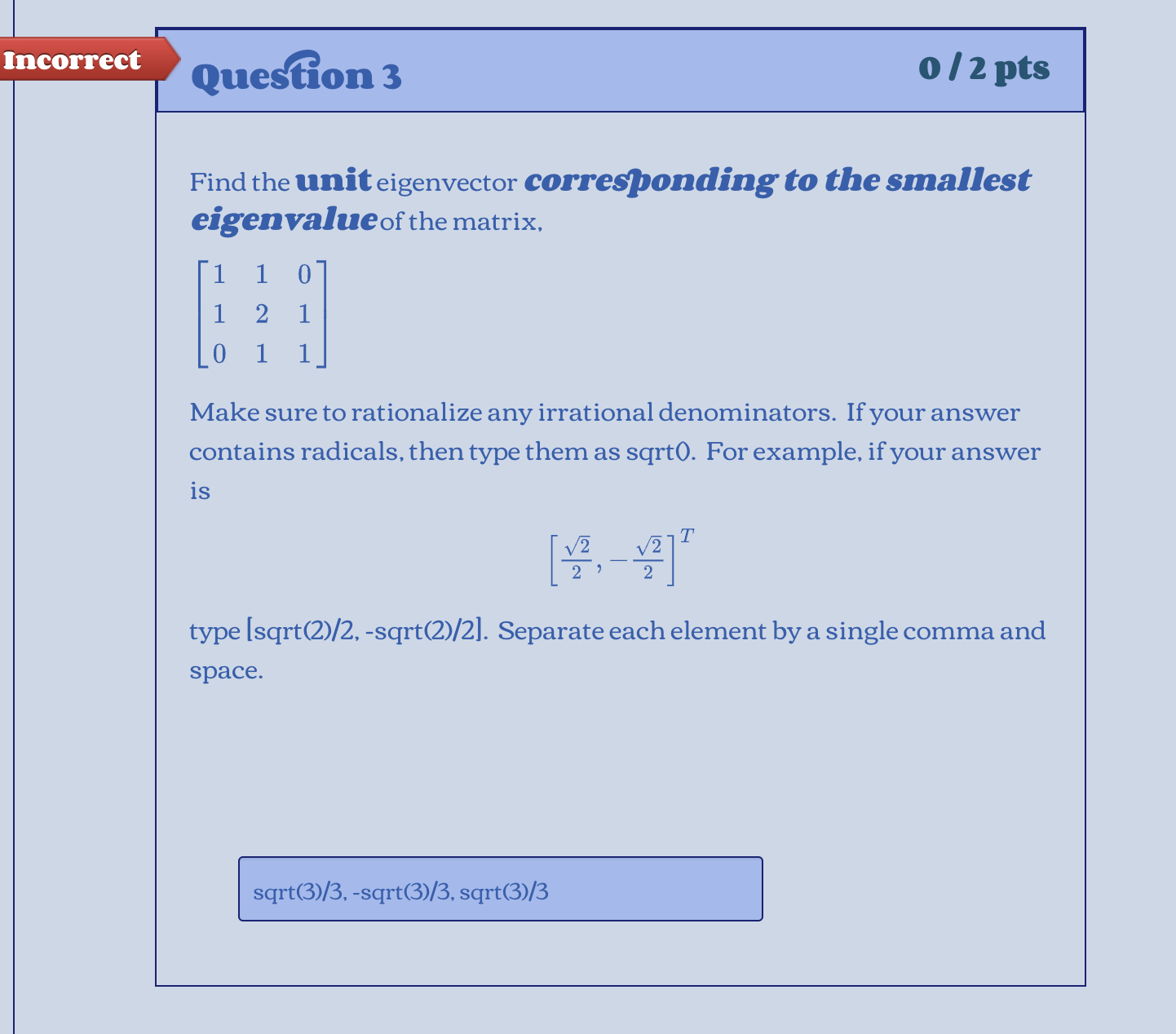 Solved IncorrectQuestion 302 ﻿ptsFind the unit eigenvector | Chegg.com
