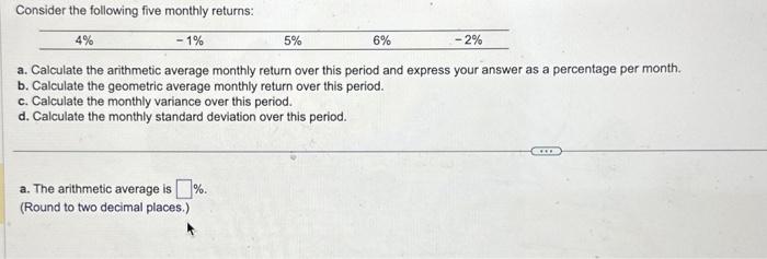 Solved Consider the following five monthly returns: a. | Chegg.com