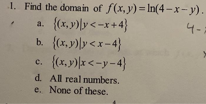 Solved Find the domain of f(x,y)=ln(4−x−y). a. | Chegg.com