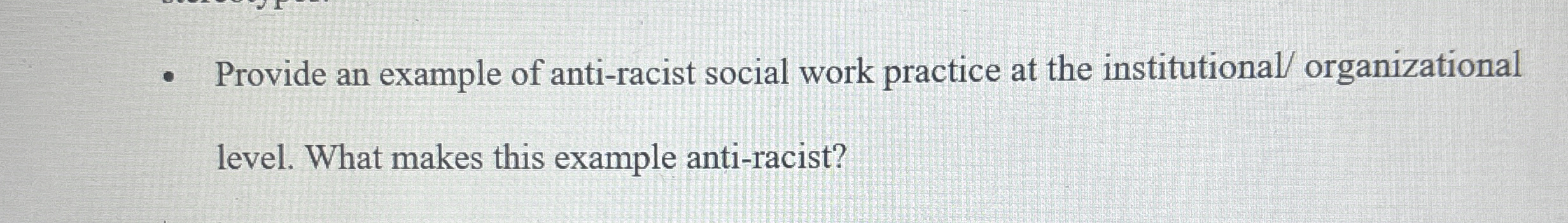 Solved Provide an example of anti-racist social work | Chegg.com