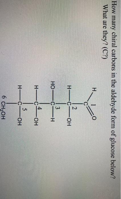 Solved How many chiral carbons in the aldehyde form of | Chegg.com